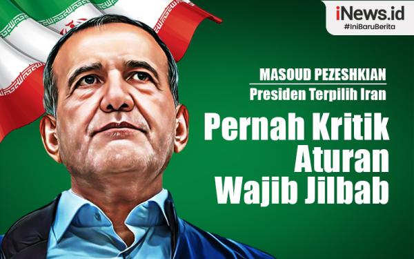 Infografis Masoud Pezeshkian Presiden Terpilih Iran Yang Pernah Kritik Aturan Wajib Jilbab