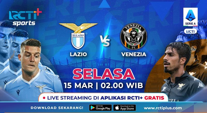 Link Live Streaming Lazio Vs Venezia Di Rcti Dini Hari Nanti