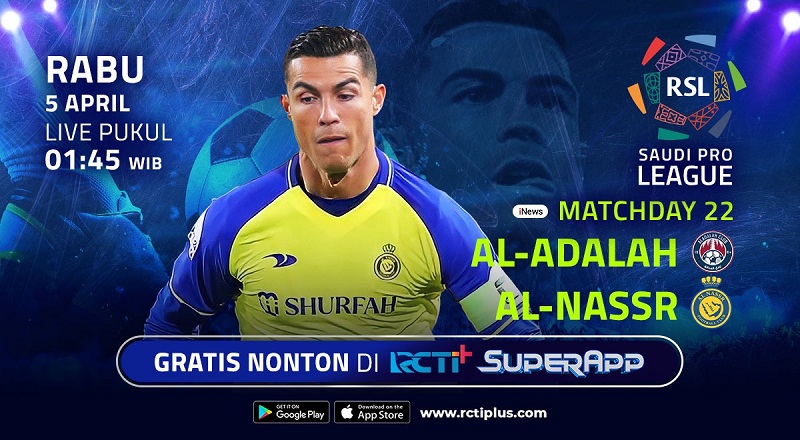 Link Live Streaming Al Adalah Vs Al Nassr Tonton Aksi Cristiano
