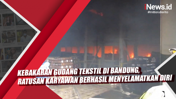 Video Kebakaran Gudang Tekstil di Bandung, Ratusan Karyawan Berhasil Menyelamatkan Diri