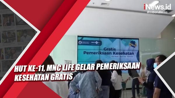 Video HUT Ke-11, MNC Life Gelar Pemeriksaan Kesehatan Gratis
