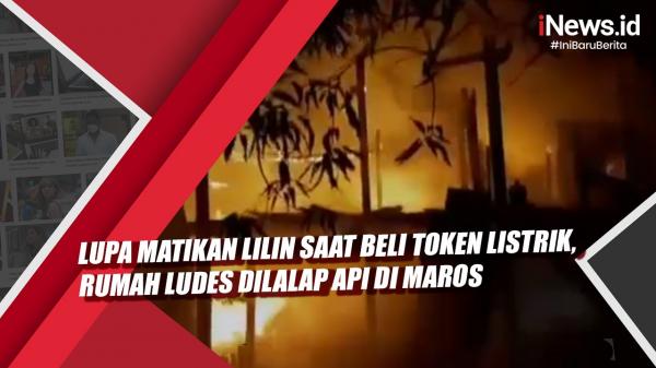 Video Lupa Matikan Lilin saat Beli Token Listrik, Rumah Ludes Dilalap Api di Maros