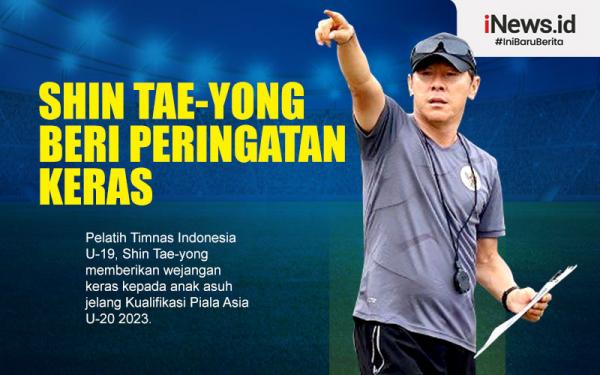 Infografis Shin Tae-yong Beri Peringatan Keras 3 Pemain Timnas U-19