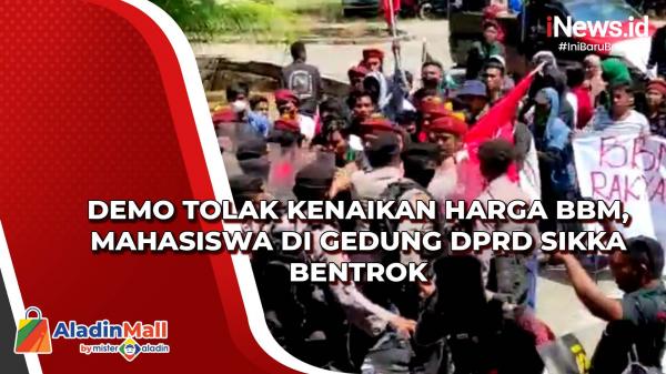 Demo Tolak Kenaikan Harga BBM, Mahasiswa di Gedung DPRD Sikka Bentrok
