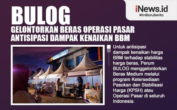 Infografis BULOG Gelontorkan Beras Operasi Pasar Antisipasi Dampak Kenaikan Harga BBM