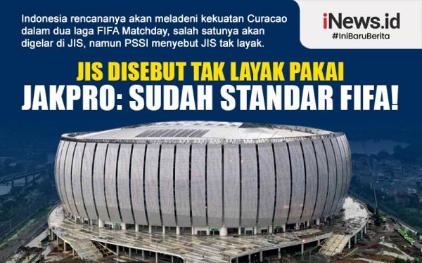Infografis Jakpro Tak Terima PSSI Sebut JIS Tak Layak Dipakai FIFA Matchday