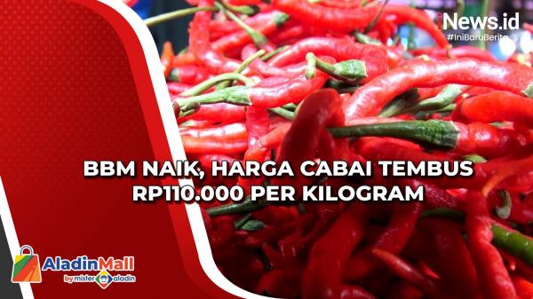BBM Naik, Harga Cabai Tembus Rp110.000 per Kilogram