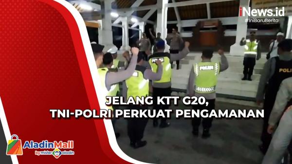 Jelang KTT G20, TNI-Polri Perkuat Pengamanan