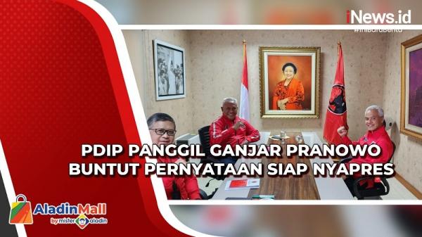 PDIP Panggil Ganjar Pranowo Buntut Pernyataan Siap Nyapres PDIP Panggil Ganjar Pranowo Buntut Pernyataan Siap Nyapres