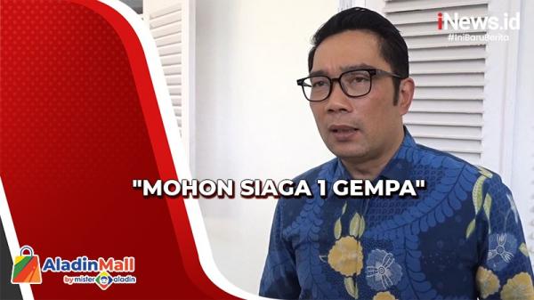 Ridwan Kamil: Mohon Siaga 1 Gempa