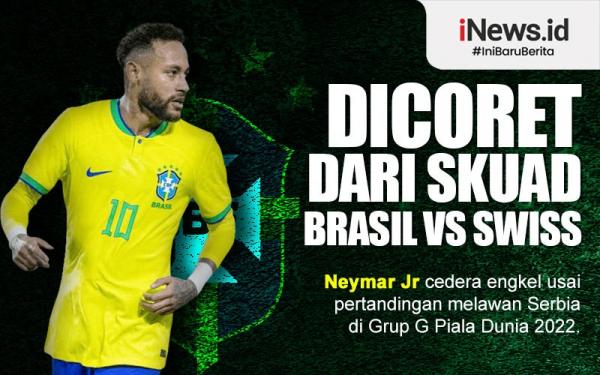 Infografis Neymar Dicoret dari Skuad Brasil Vs Swiss untuk Laga Piala Dunia 2022