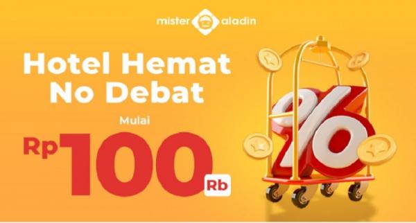 Staycation Mulai dari Rp100.000 Aja di Mister Aladin! Buruan Pesan Promonya Terbatas