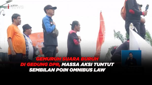 Gemuruh Suara Buruh di Gedung DPR, Massa Aksi Tuntut Sembilan Poin ... Gemuruh Suara Buruh di Gedung DPR, Massa Aksi Tuntut Sembilan Poin ...