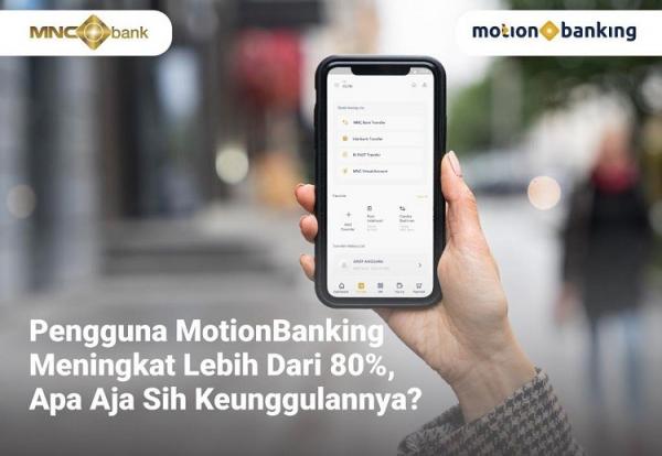 Pengguna MotionBanking Meningkat Lebih Dari 80 Persen, Apa Keunggulannya?