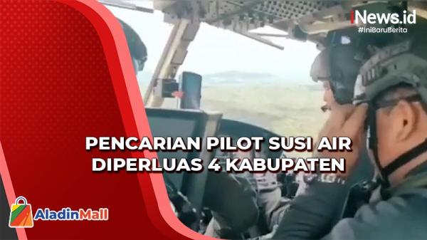 Disandera KKB Papua, Pencarian Pilot Susi Air Diperluas hingga 4 Kabupaten