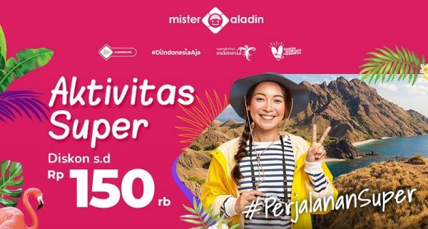 Booking Tur & Aktivitas di Mister Aladin, Ada Diskon s.d Rp150 Ribu!