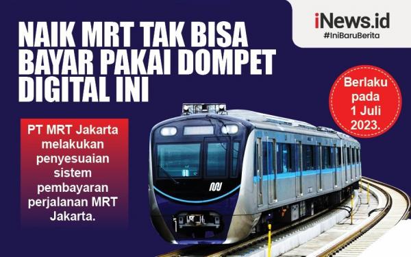 Infografis Naik MRT Tak Bisa Bayar Pakai Dompet Digital per 1 Juli 2023