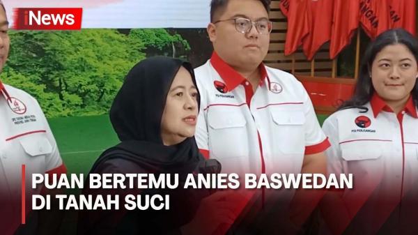 Puan Ungkap Pertemuan dengan Anies Baswedan di Tanah Suci