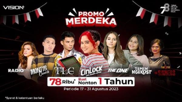 Nonton 1 Tahun Hanya Rp78.000, Nikmati Promo Merdeka dari Vision+
