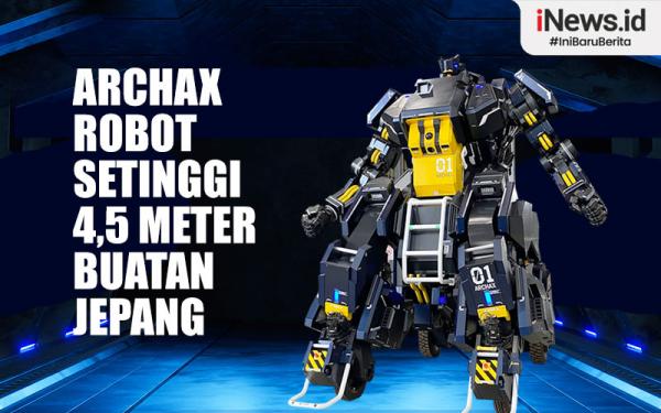Infografis ARCHAX Robot Setinggi 4,5 Meter Buatan Jepang