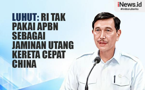 Infografis Luhut: RI Tak Pakai APBN sebagai Jaminan Utang Kereta Cepat ... Infografis Luhut: RI Tak Pakai APBN sebagai Jaminan Utang Kereta Cepat ...