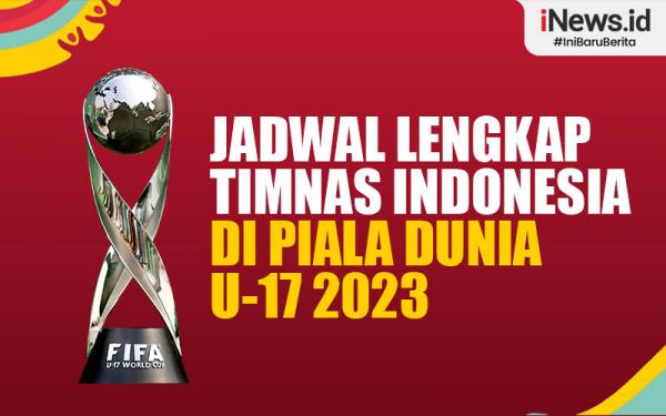 Infografis Jadwal Lengkap Timnas Indonesia di Piala Dunia U-17 2023