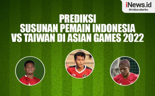 Infografis Prediksi Susunan Pemain Indonesia Vs Taiwan di Asian Games 2022