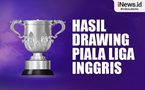 Infografis Hasil Drawing Piala Liga Inggris 2023/2024
