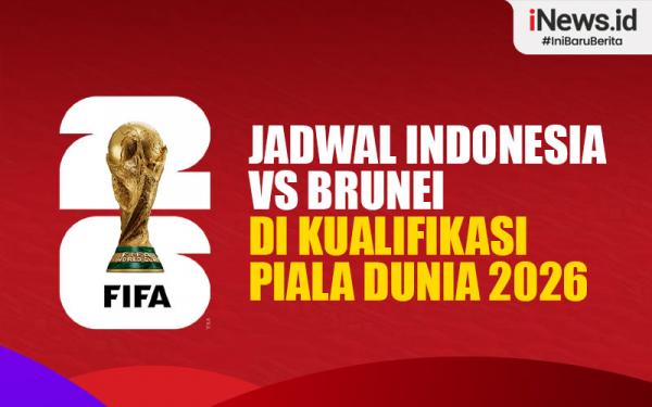 Infografis Jadwal Indonesia Vs Brunei di Kualifikasi Piala Dunia 2026 Infografis Jadwal Indonesia Vs Brunei di Kualifikasi Piala Dunia 2026