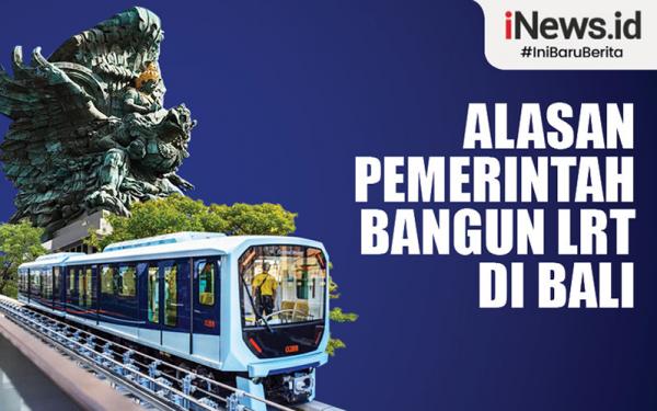 Infografis Alasan Pemerintah Bangun LRT di Bali