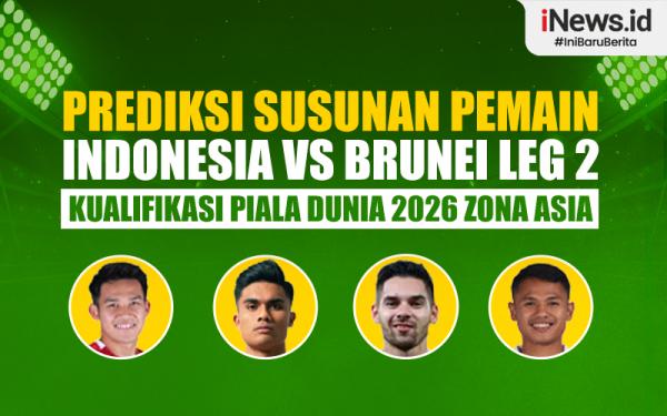 Infografis Prediksi Susunan Pemain Indonesia Vs Brunei Leg 2 Kualifikasi Piala Dunia 2026 Zona Asia