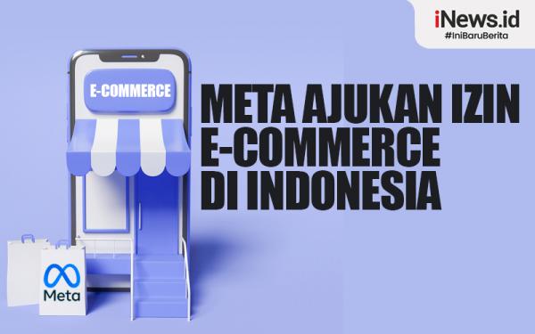 Infografis Meta Ajukan Izin e-Commerce di Indonesia