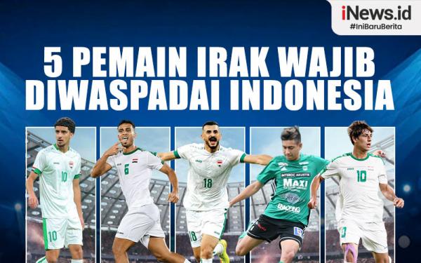 Infografis 5 Pemain Irak Wajib Diwaspadai Timnas Indonesia