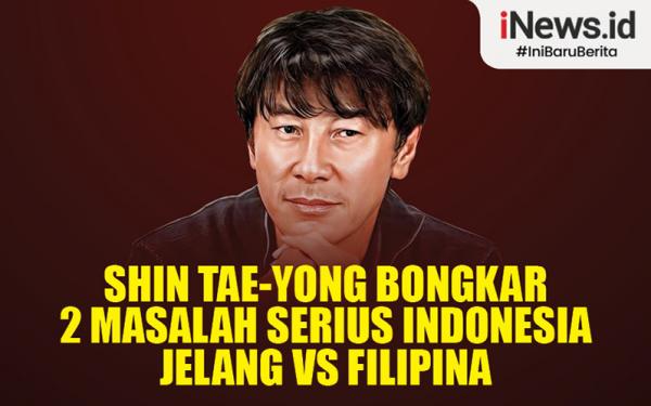 Infografis Shin Tae-yong Membongkar 2 Masalah Serius Indonesia Jelang ... Infografis Shin Tae-yong Membongkar 2 Masalah Serius Indonesia Jelang ...