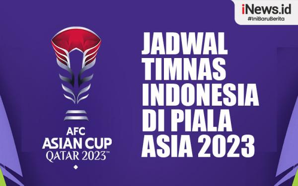 Infografis Jadwal Timnas Indonesia di Piala Asia 2023