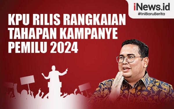 Infografis KPU Rilis Rangkaian Tahapan Kampanye Pemilu 2024 Infografis KPU Rilis Rangkaian Tahapan Kampanye Pemilu 2024
