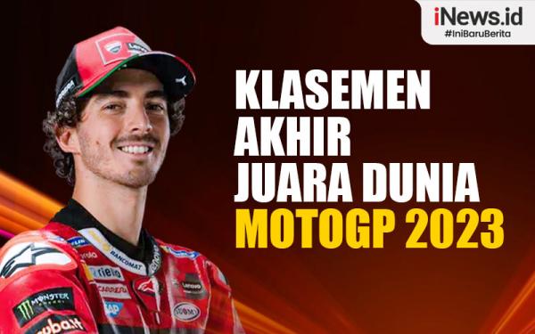 Infografis Klasemen Akhir Juara Dunia MotoGP 2023, Bagnaia Raih Gelar Juara