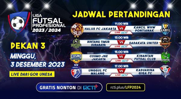Link Live Streaming Liga Futsal Profesional 2024 Ada 4 Laga Seru Hari Ini