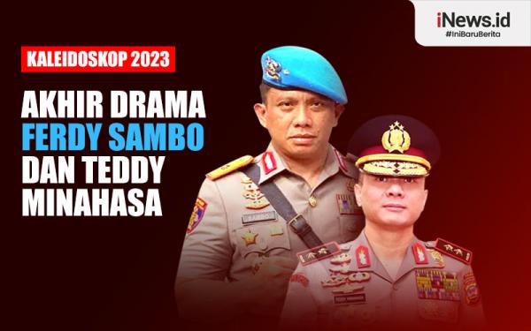 Infografis Kaleidoskop 2023: Akhir Drama Ferdy Sambo dan Teddy Minahasa