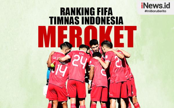 Infografis Update Ranking FIFA: Timnas Indonesia Melesat