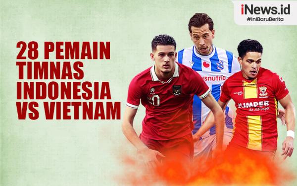 Infografis Daftar 28 Pemain untuk Timnas Indonesia vs Vietnam