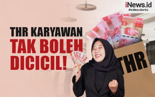 Infografis Kemnaker Tegaskan THR Karyawan Tak Boleh Dicicil!