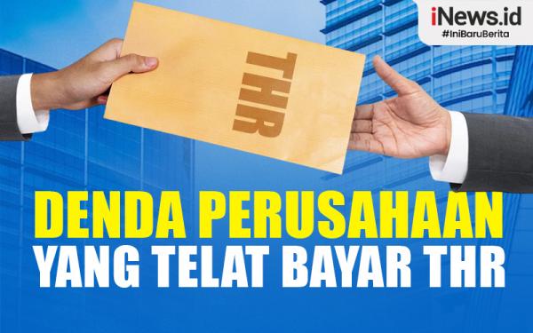 Infografis Kemnaker Bakal Denda Perusahaan yang Telat Bayar THR