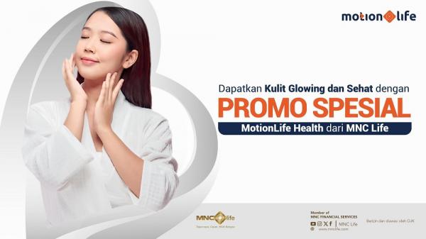 Dapatkan Kulit Glowing dan Sehat dengan Promo Spesial dari MotionLife ...