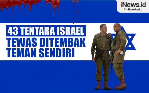 Infografis 43 Tentara Israel Tewas di Gaza akibat Ditembak Teman Sendiri