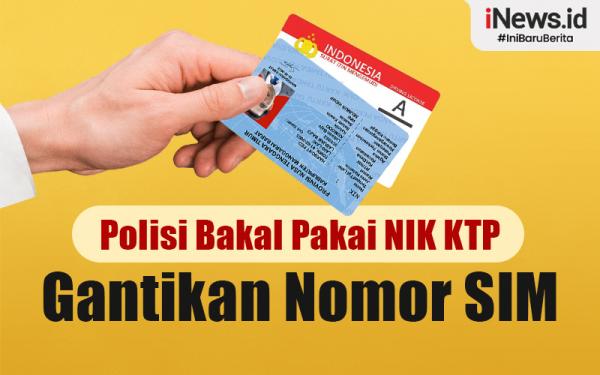 Infografis Polisi Bakal Pakai NIK KTP Gantikan Nomor SIM Tahun Depan