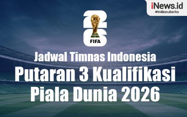 Infografis Jadwal Timnas Indonesia di Putaran 3 Kualifikasi Piala Dunia 2026