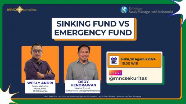 Yuk Simak IG Live MNC Sekuritas Hari Ini ”Sinking Fund VS Emergency Fund” bersama Shinhan AM ...