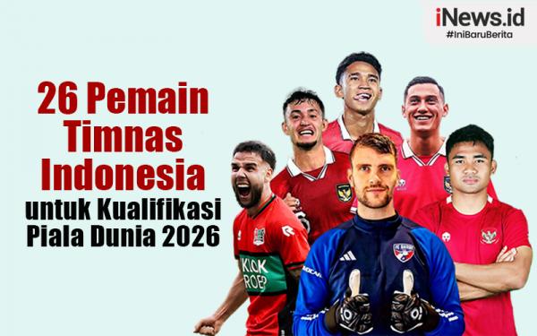 Infografis 26 Pemain Timnas Indonesia untuk Kualifikasi Piala Dunia 2026