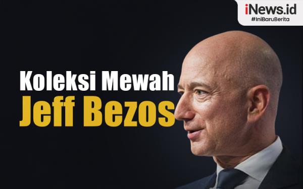 Infografis Deretan Koleksi Mewah Milik Bos Amazon Jeff Bezos